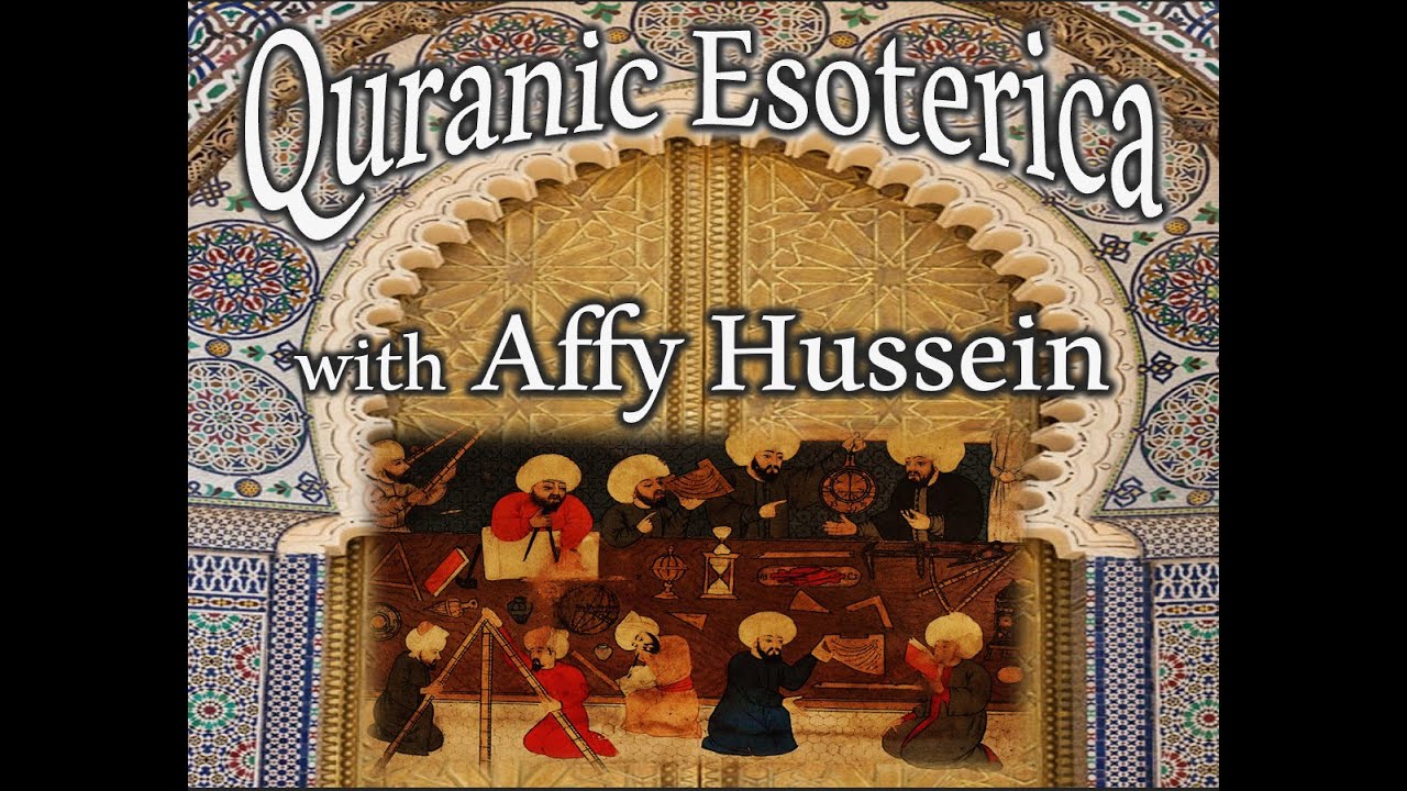 Quranic Esoterica with Affy Hussein - YouTube