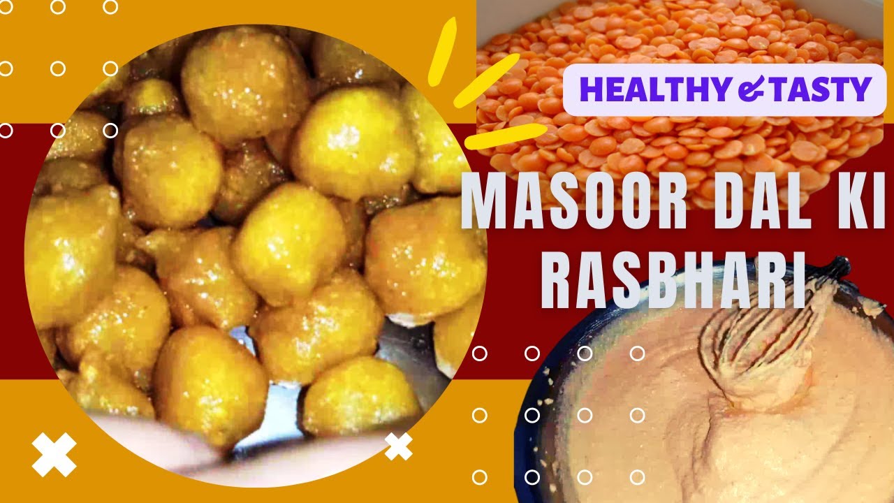 MSOOR DAL KI RASBHARI || MASOOR DAL KI RASBARA || Healthy and Tasty ...