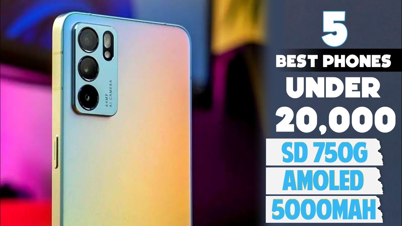 Top 5 Best Smartphones under 20000 in Pakistan | SD 750G, AMOLED ...
