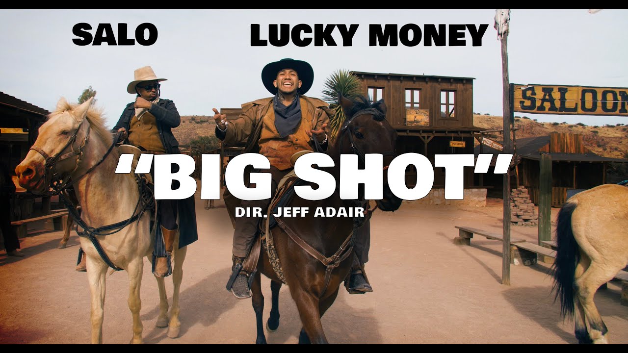 LUCKY MONEY & SALO "BIG SHOT" (DIR. X JEFF ADAIR) - YouTube