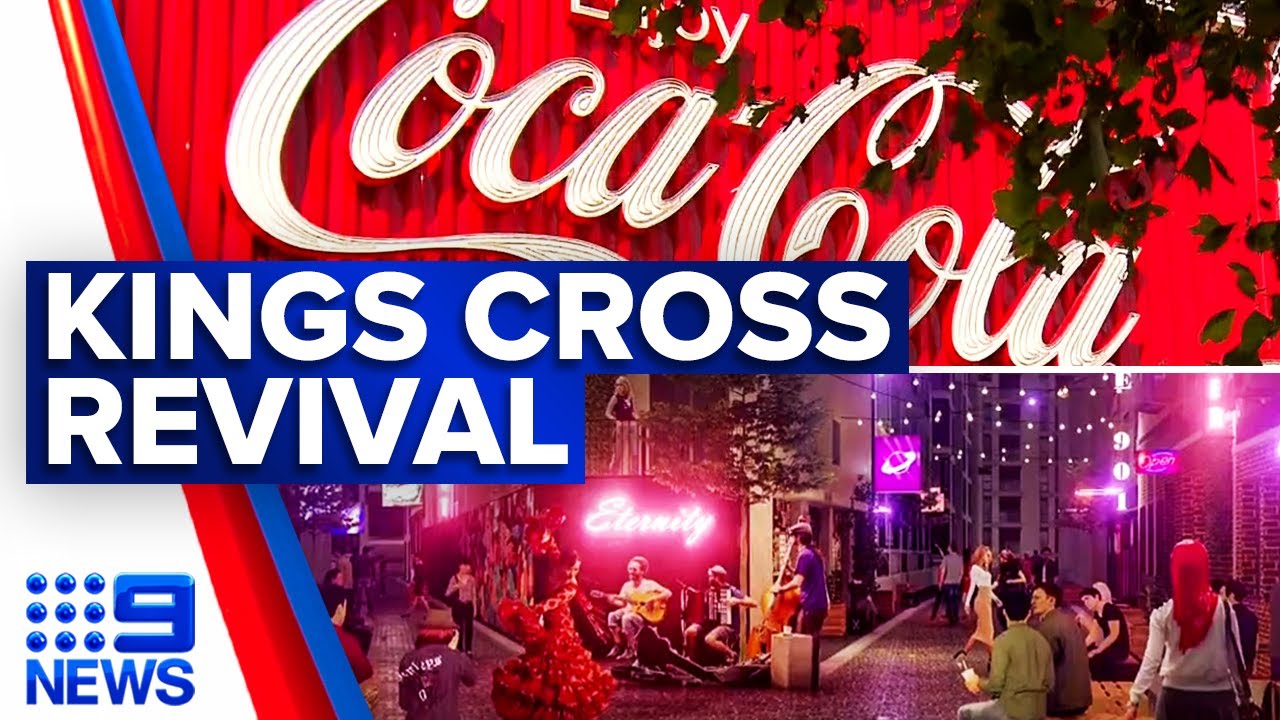 Plans to make Kings Cross more vibrant and safe | 9 News Australia ...
