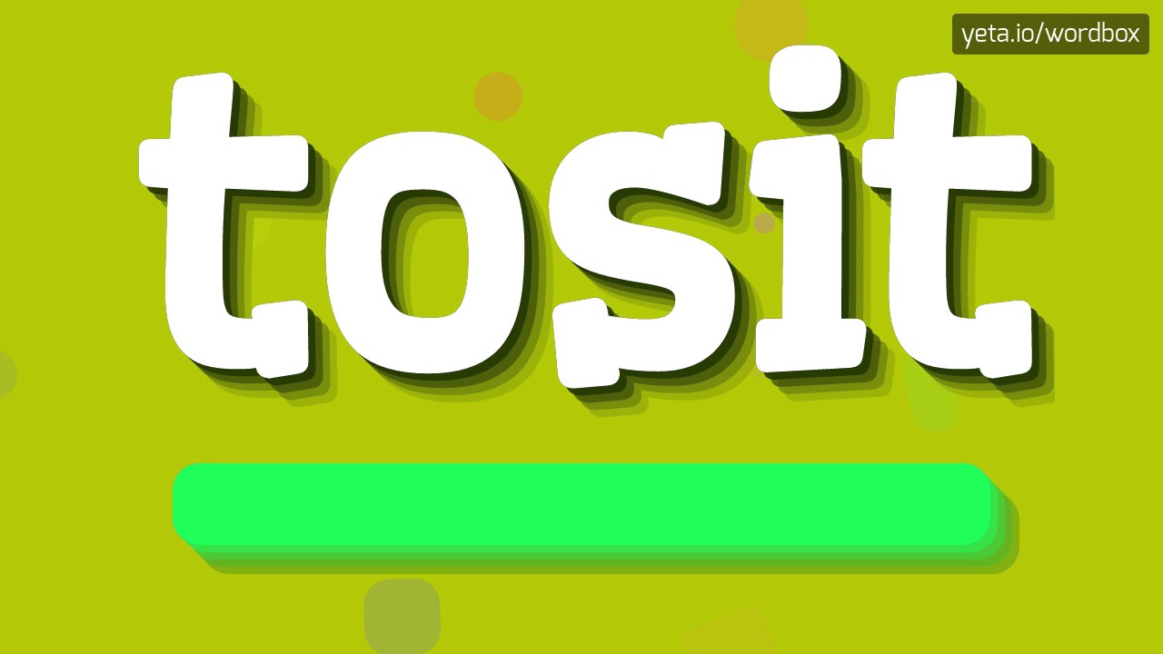 TOSIT - HOW TO PRONOUNCE IT!? - YouTube