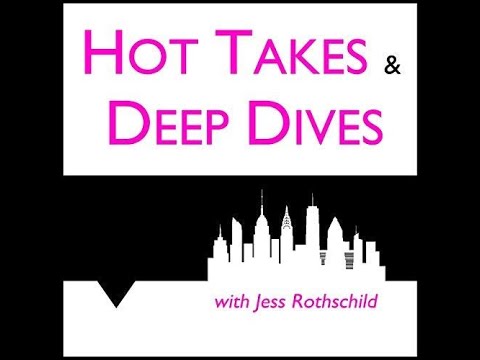 Episode #115: 'Hot Takes & Deep Dives Podcast' Host Jess Rothschild ...