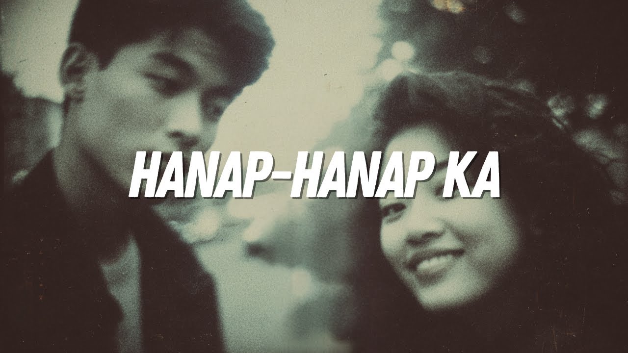 Hanap-Hanap Ka - Official Lyric Video - YouTube