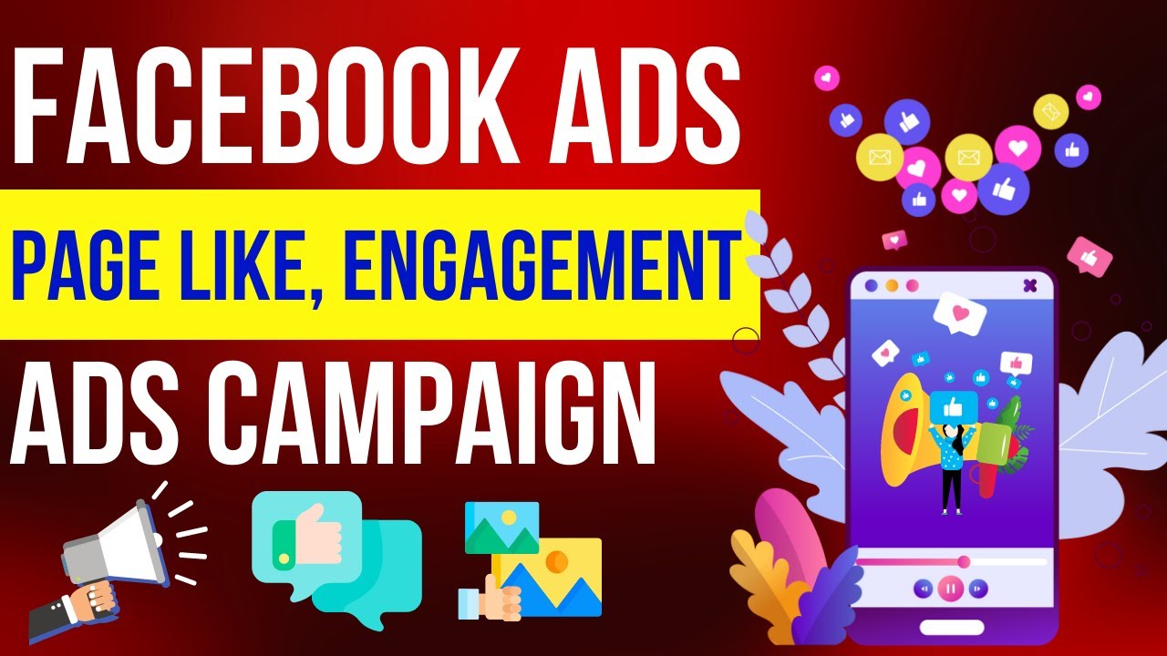 Facebook Page Like Engagement Ads Campaign Setup | Facebook Page Like ...