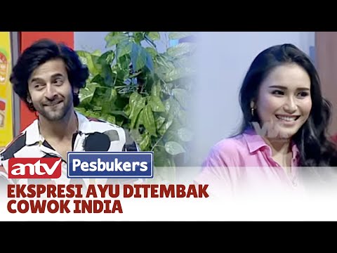 Cowok India Ucap “I Love You” ke Ayu Ting Ting, Ekspresinya Bikin Salfok! | Pesbukers ANTV