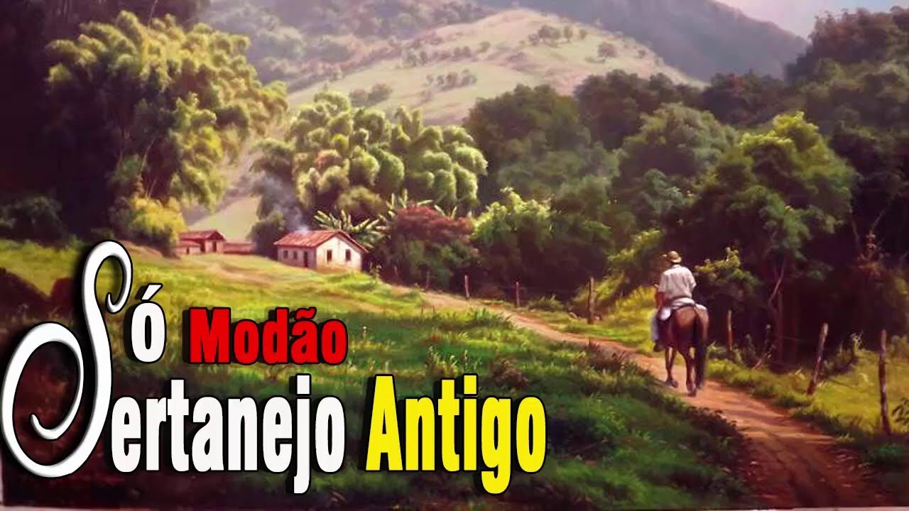 SÓ MODÃO SERTANEJO RAIZ - MODÃO DAS ANTIGAS - AS MELHORES | SERTANEJO ...