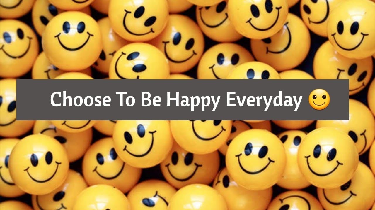 Happiness Is A Choice Make It Everyday| Choose To Be Happy And Spread ...