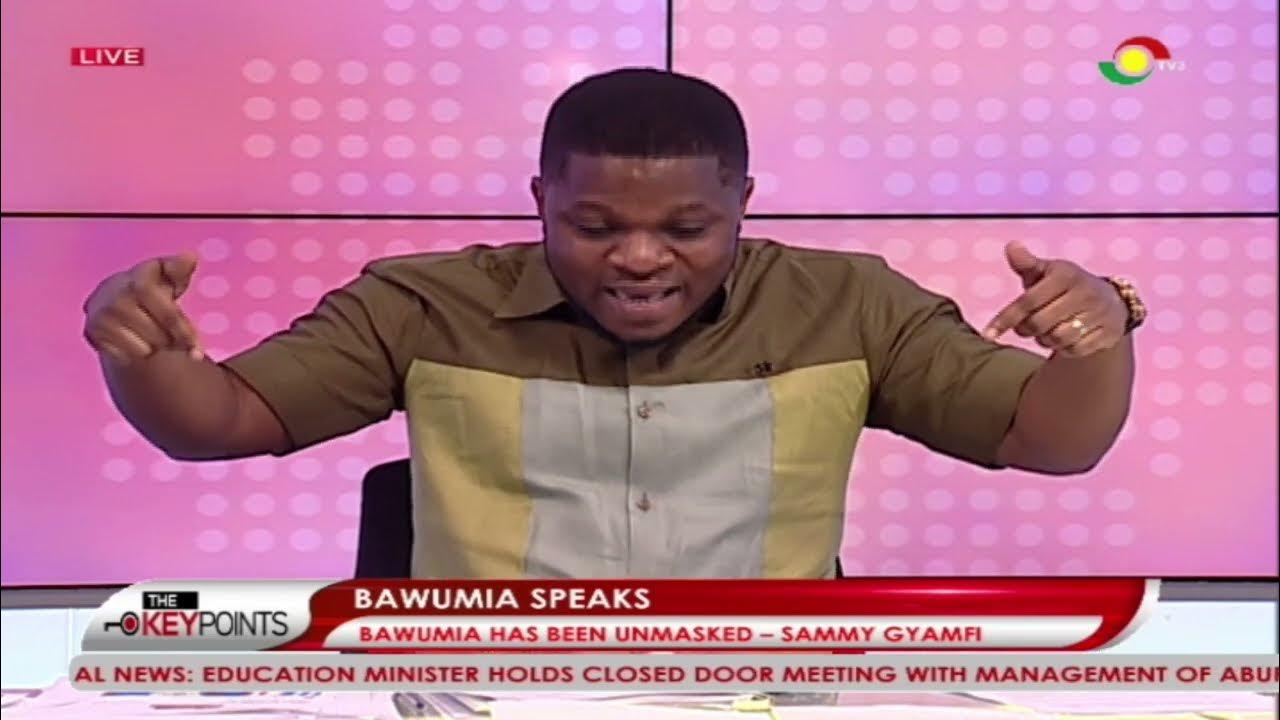 #TheKeyPoint: Bawumia is the Embodiment of Corruption - Sammy Gyamfi - YouTube