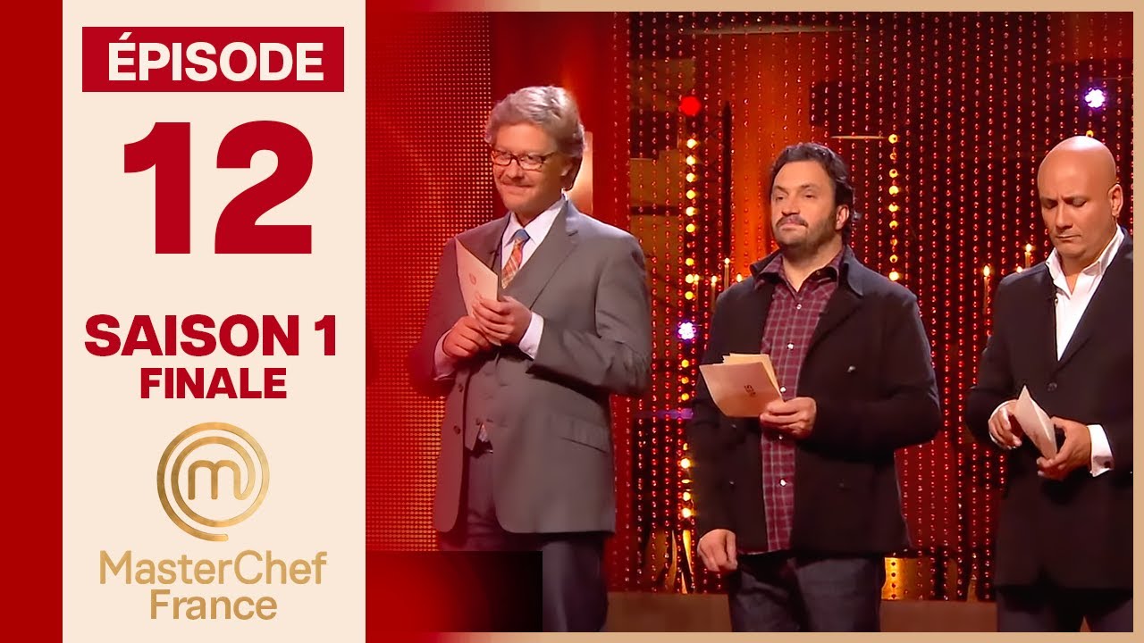 #FINALE : qui va gagner cette saison de MASTERCHEF ? | MasterChef S1 ...