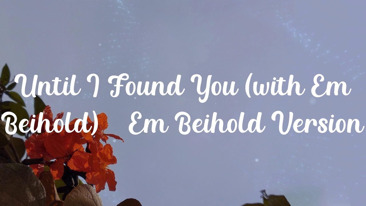 Until I Found You (with Em Beihold) - Em Beihold Version - Stephen ...