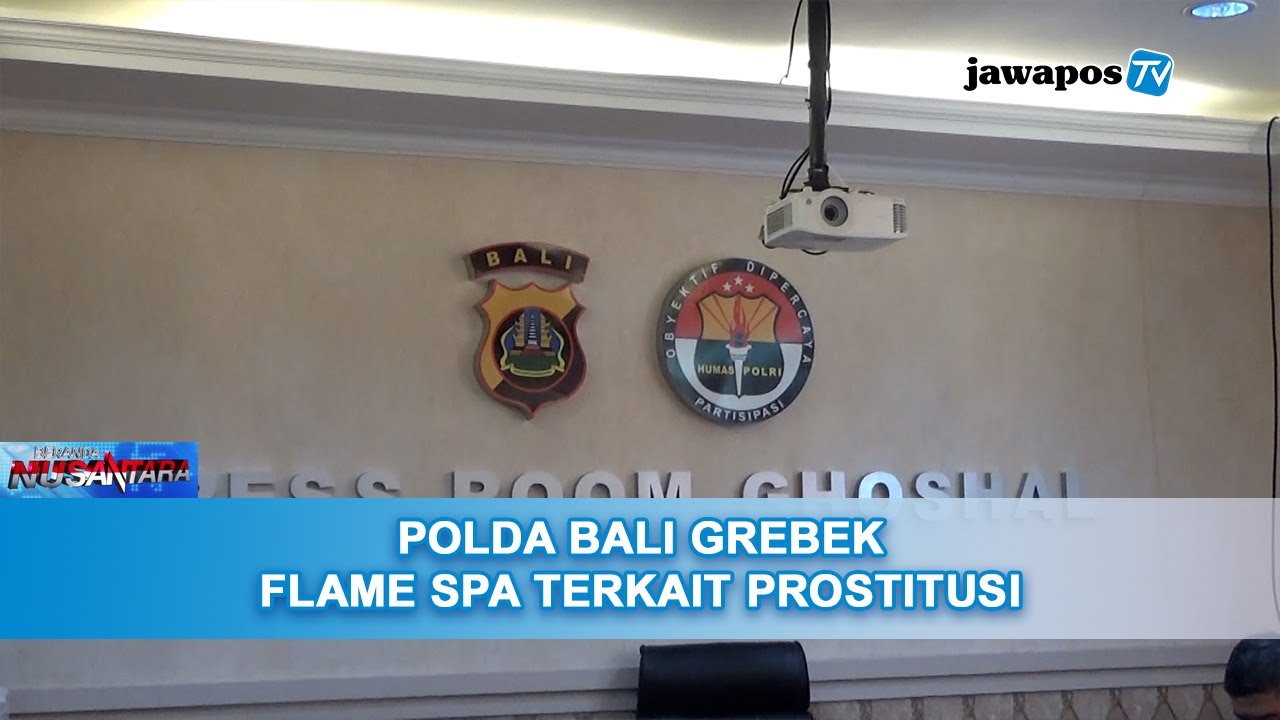 POLDA BALI GREBEK FLAME SPA TERKAIT PROSTITUSI || BERANDA NUSANTARA ...