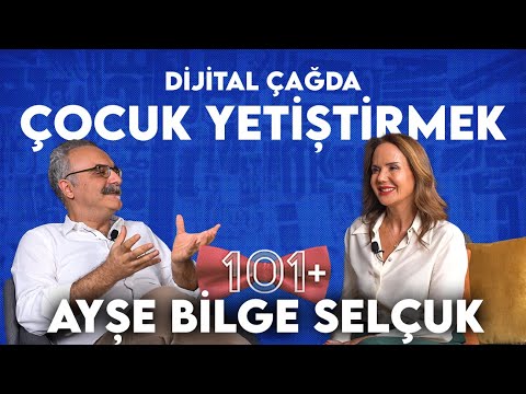 Dijital Çağda Sağlıklı Çocuk Yetiştirmek - Ayşe Bilge Selçuk & Emrah Safa Gürkan / 101+