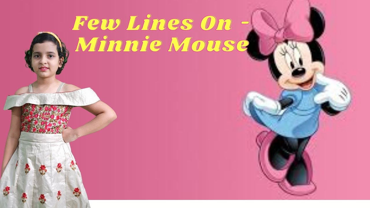 Speech On Minnie Mouse/Few Lines On My Favorite Cartoon Character/Few ...