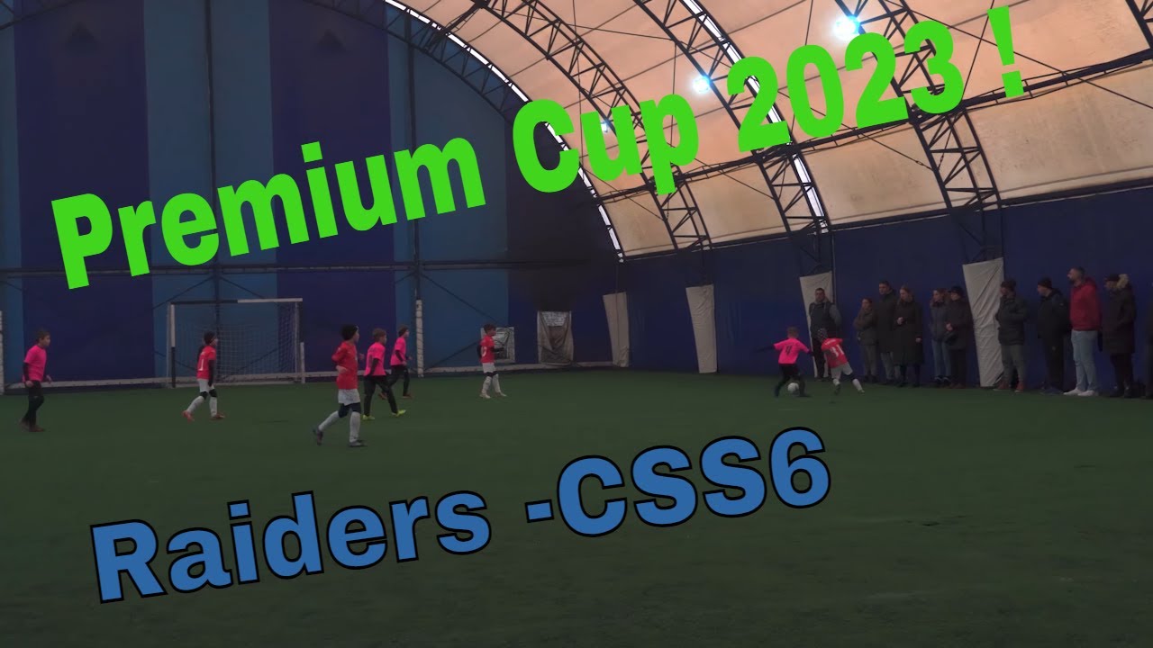ACS Raiders -CSS6 (Turneu Premium Cup 2023) - YouTube