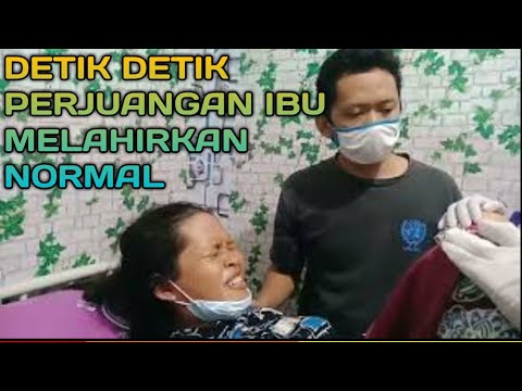 Detik Detik Proses Persalinan Normal Lancar Belum Waktunya Lahiran Sudah Pecah Ketuban