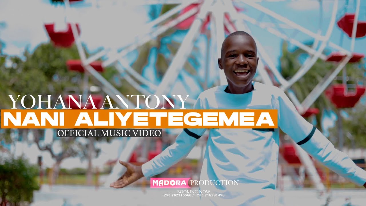 YOHANA ANTONY -NANI ALIYETEGEMEA - (Official Music Video) - YouTube Music