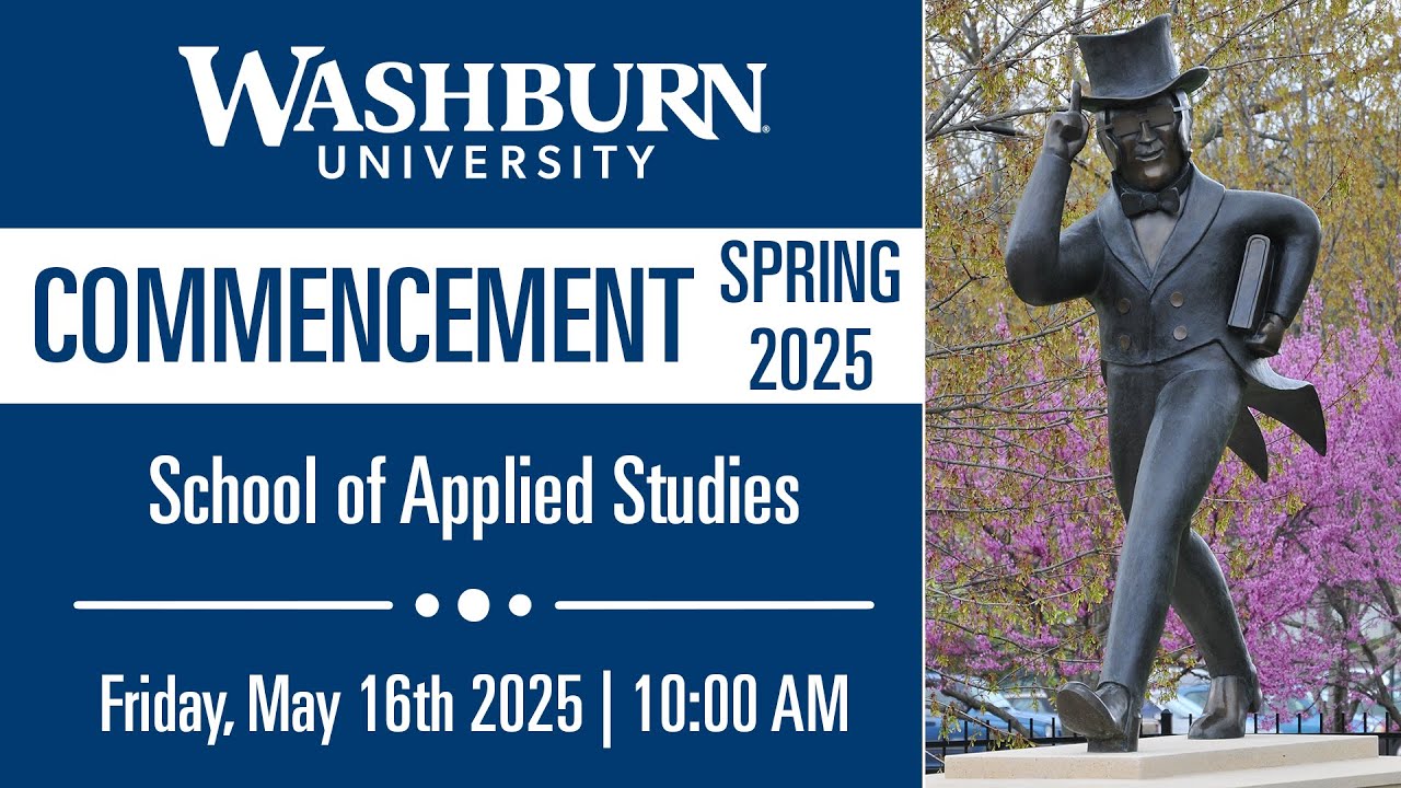 Spring 2025 Commencement | Washburn University School of Applied ...