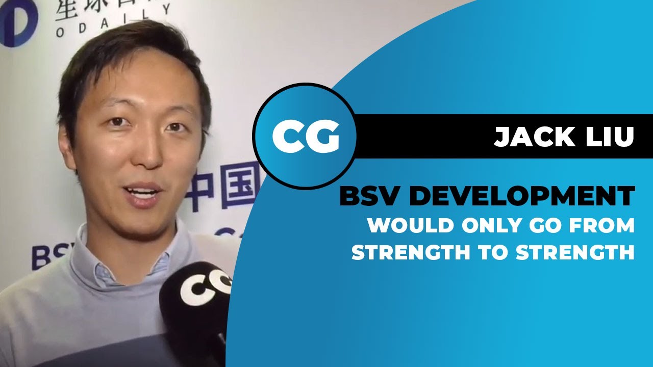 Jack Liu sees ‘level of sophistication’ from ideas for Bitcoin SV use ...