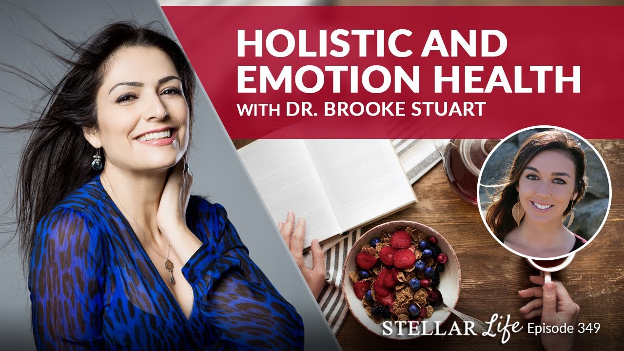 Holistic and Emotion Health with Dr. Brooke Stuart - YouTube