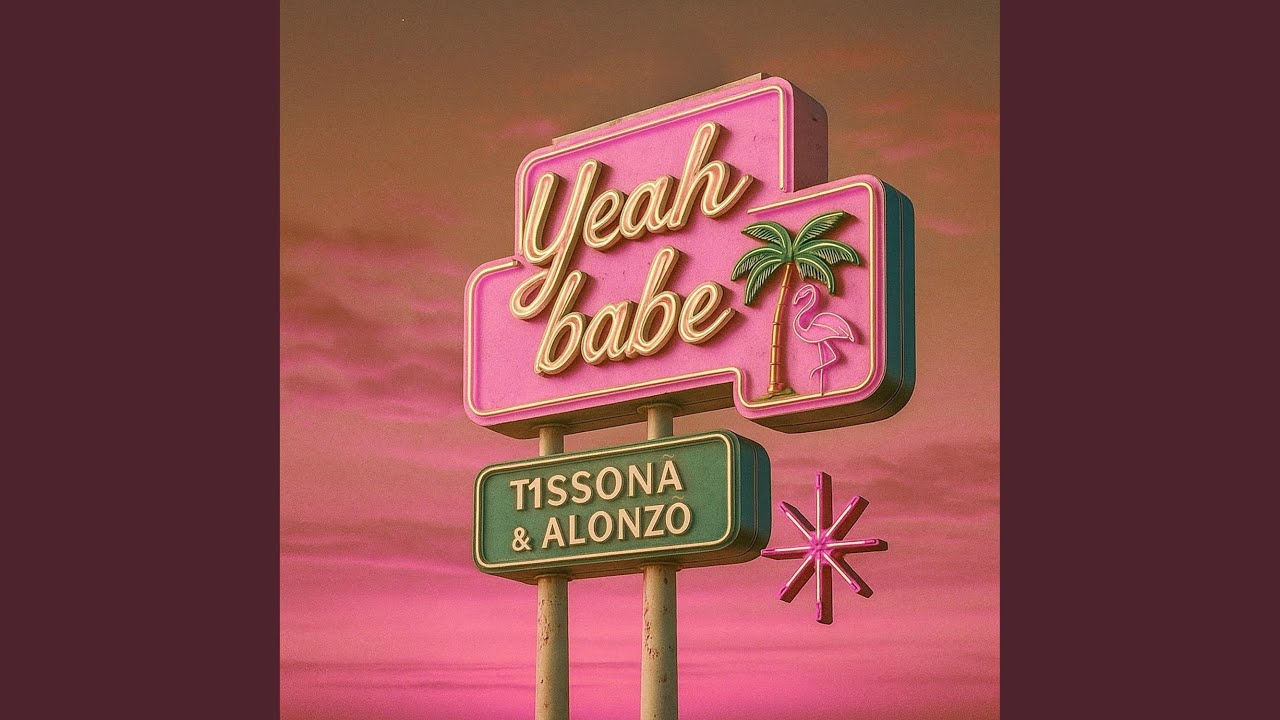 Yeah Babe (feat. Alonzõ (FR)) - YouTube