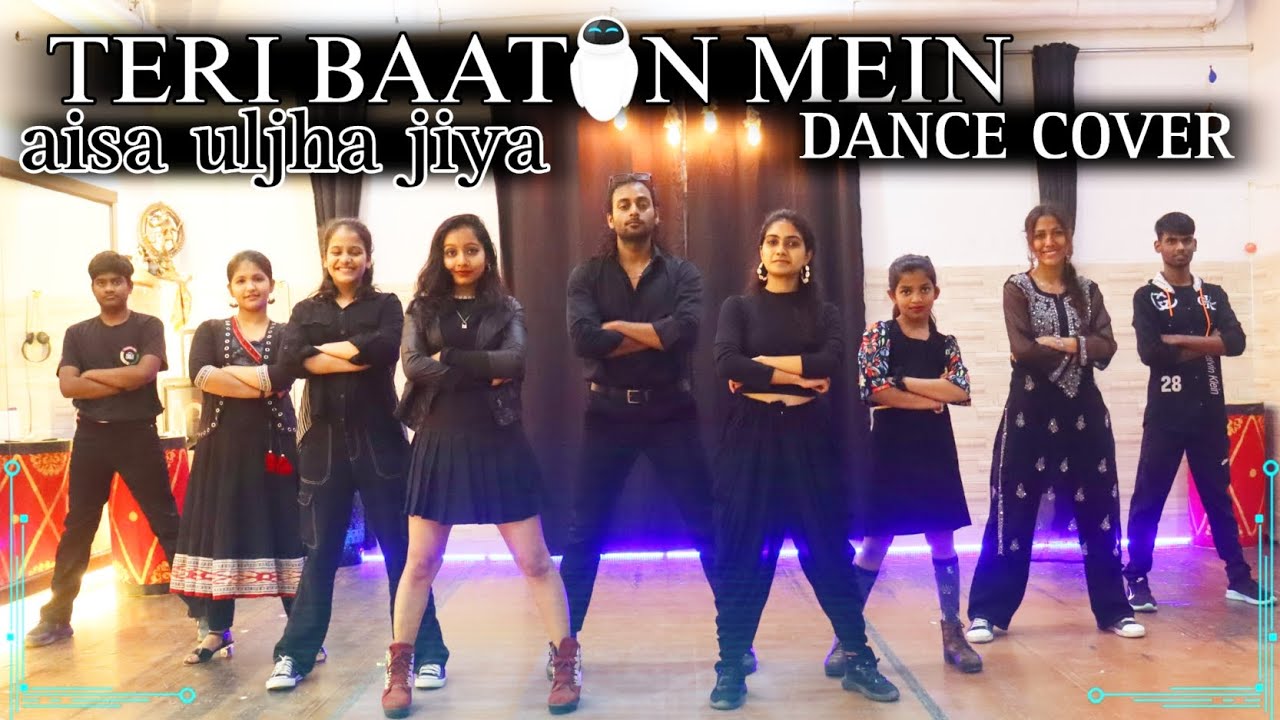 TERI BAATON MEIN AISA UJHA JIYA | DANCE VIDEO | THE SHOWCASE DANCE ...