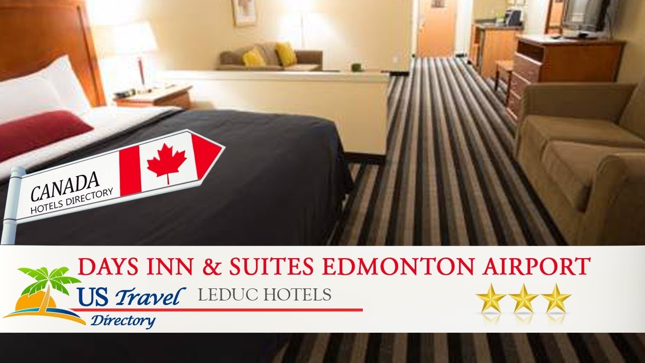 Days Inn & Suites Edmonton Airport - Leduc Hotels, Canada - YouTube