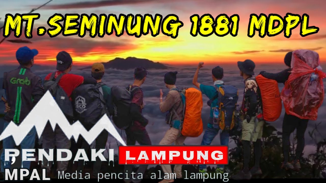 PENDAKIAN GUNUNG SEMINUNG 1881 MDPL - Wisata Lampung Terhits - YouTube