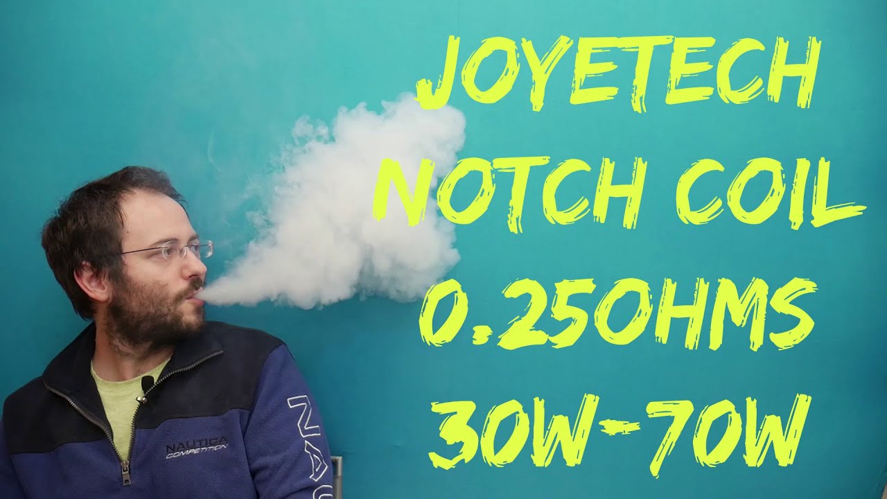 Joyetech Notch Coil 0.25Ω @ 30W to 70W - YouTube