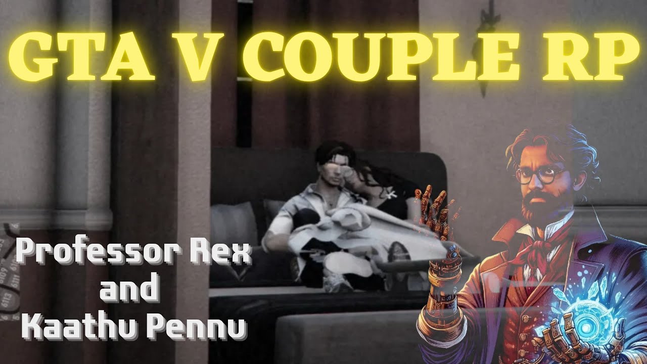 GTA V Couple RP | Professor and Kaathu at XLANTIS City - YouTube
