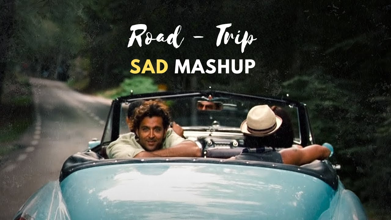 Sad Travel mashup | Road Trip Jukebox | Ronak Bhatt | Best Travelling ...