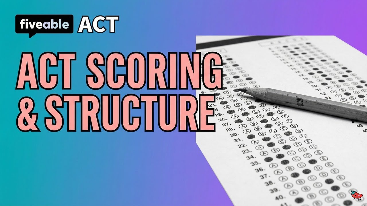 ACT - Scoring, Structure & Test Day Guidelines | Fiveable Cram Archive