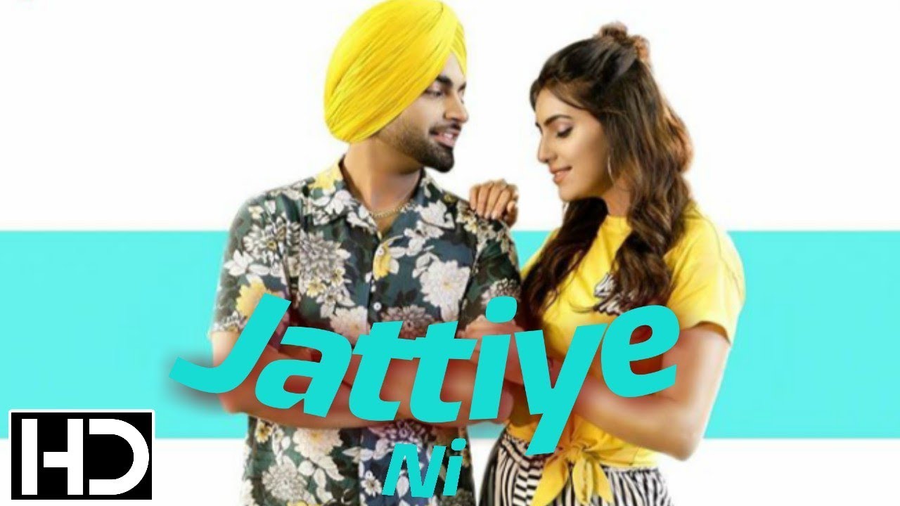 Jattiye Ni : Jordan Sandhu | Jassi X | Arjan Virk | New Punjabi Song ...