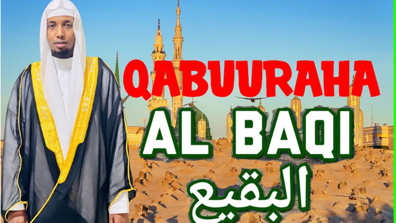 qabuuraha baqiic oo ay ku duugan yihin saxaabada زيارة قبور الصحابة ...