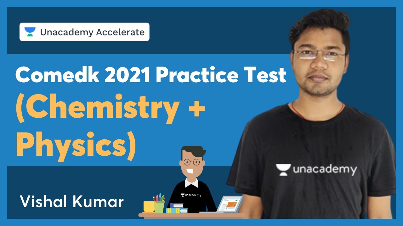 Comedk 2021 Practice Test ( chemistry + physics) | Vishal Kumar ...