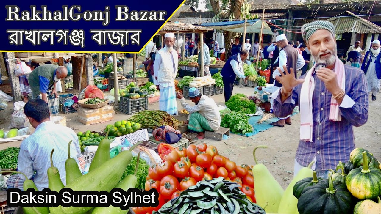 Amazing Hat Bazar in Rakhalgonj Dakshin Surma Sylhet | রাখালগঞ্জ বাজার ...
