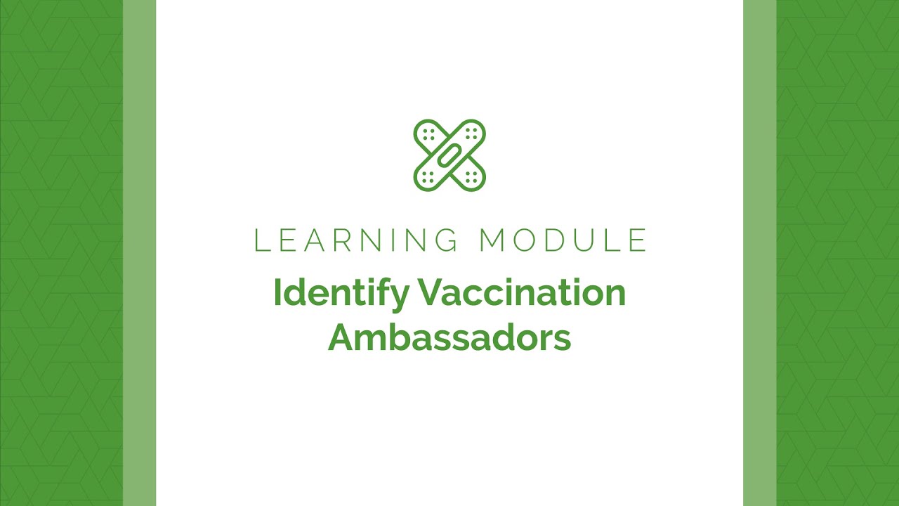 BP2C Learning Modules - Identify Vaccination Ambassadors Introduction ...
