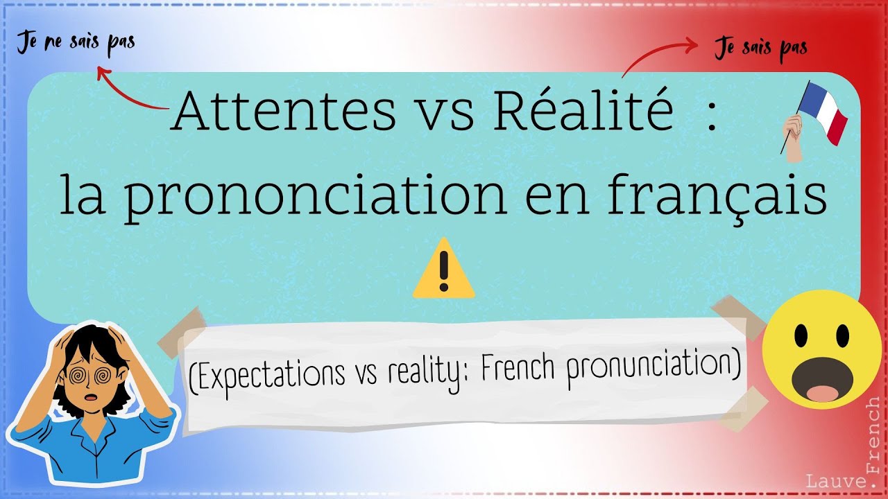 Attentes vs réalité: la prononciation française 🥴Expectations vs ...