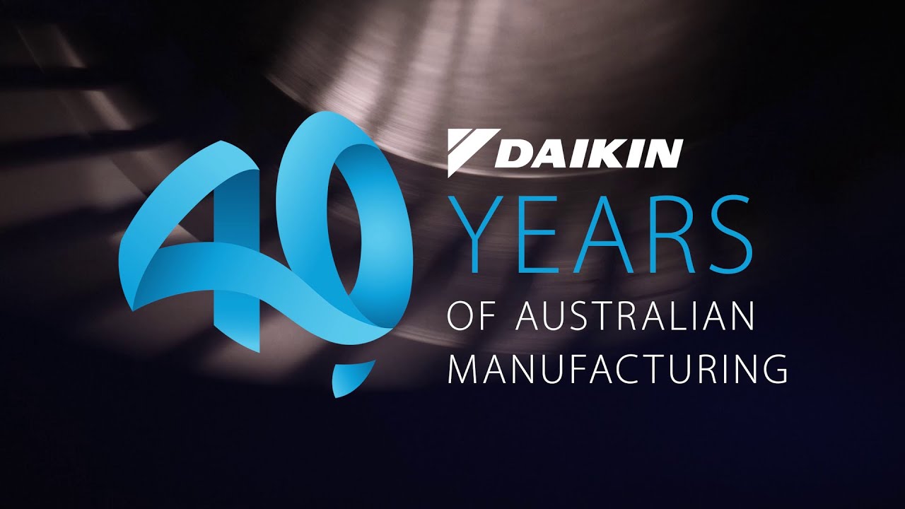 Daikin Australia: Manufacturing 40 Year Anniversary – Australian Made ...