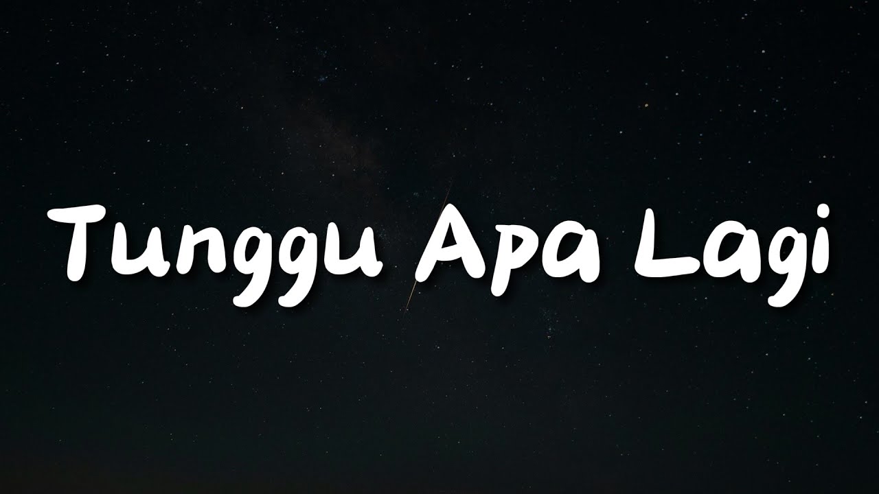 Tunggu Apa Lagi - Nyoman Paul (Lirik) Rizwan Fadilah, Kaleb J || Mix ...