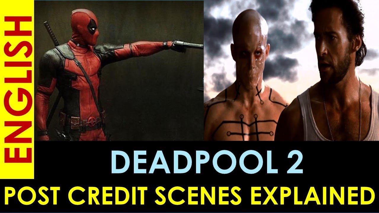 DEADPOOL 2 | Mid Credit and Post Credit Scenes | Facts and Theories ...