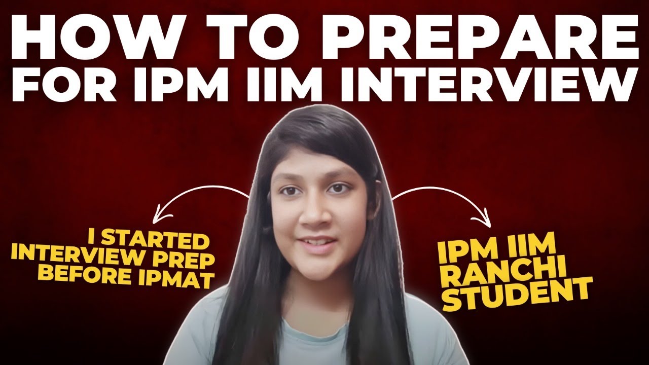 How to Prepare for IPMAT Interview | My IPM Interview Experience | By IPM IIM Student - YouTube