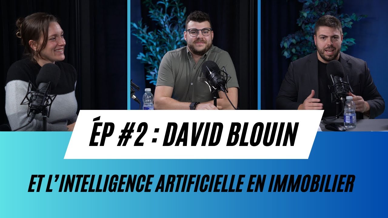 Épisode #2 - L'intelligence artificielle en immobilier avec David Blouin - YouTube