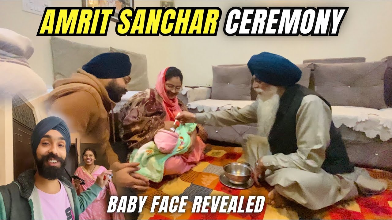 Amrit Sanchar Ceremony 😇 New Born Baby Face Revealed | Honey Lottey ...