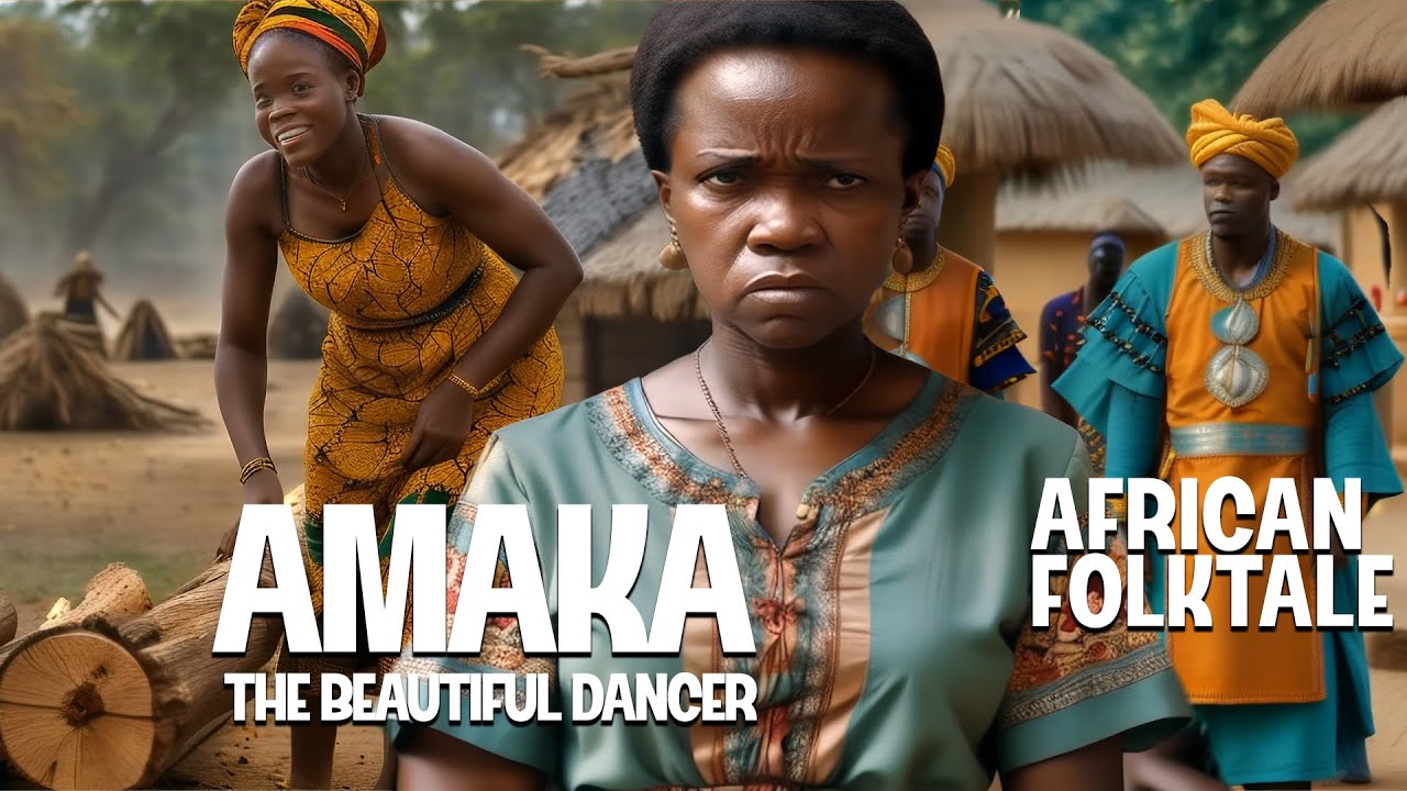 AMAKA THE BEAUTIFUL DANCER - EPISODE 1(AN AFRICAN FOLKTALE) Nigeria ...