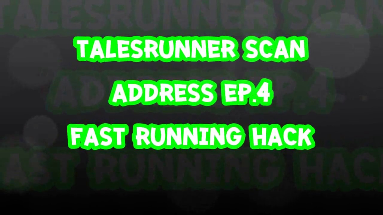Talesrunner Scan Address Ep.4 Fast Running Hack - YouTube