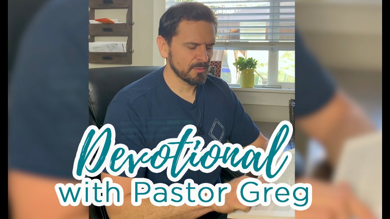 Daily Devotional with Pastor Greg - April 23, 2020 - YouTube