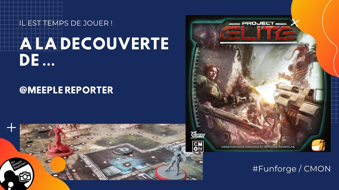 Découverte & Présentation de "Project: ELITE " par CMON / Funforge ...