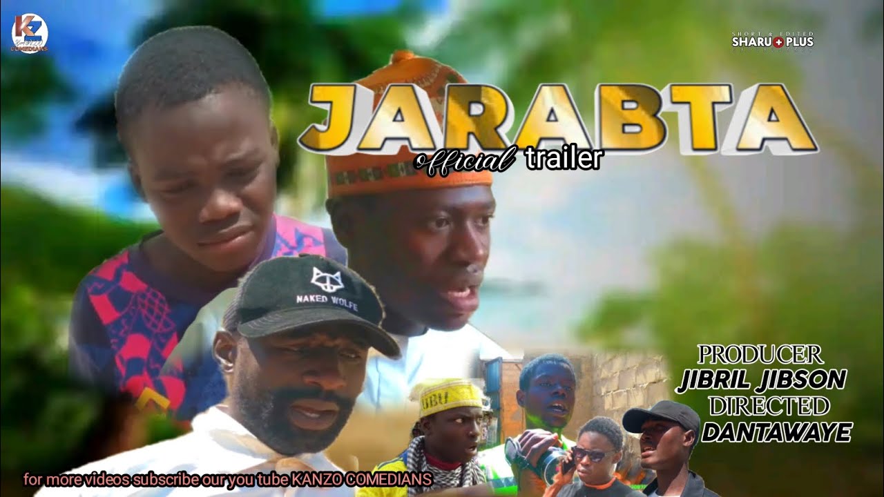 JARABTA OFFICIAL TRAILER KANZO COMEDIANS Directed by dantawaye - YouTube