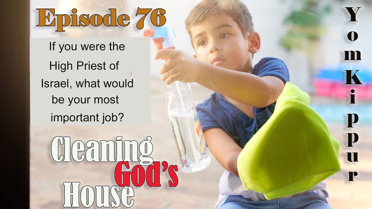 Episode 76: Yom Kippur—Cleaning God’s House! - YouTube